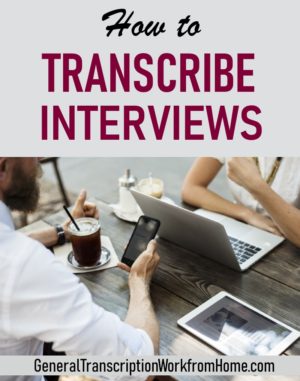 Interview Transcription Work - How to Transcribe Interviews - Make ...