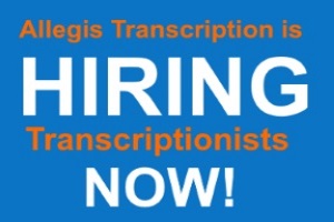 Allegis Transcription Is Hiring Work From Home Transcriptionists ...