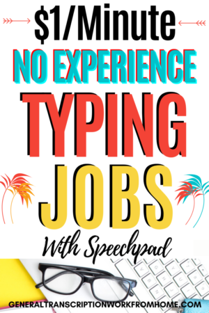 Transcription Jobs from Home for Beginners with Speechpad - Review ...