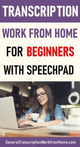 Transcription Work from Home for Beginners with Speechpad - Review ...