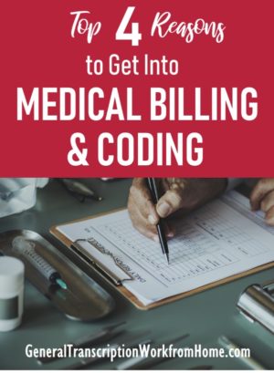 Top 4 Reasons to Get into Medical Billing and Coding - Transcription ...