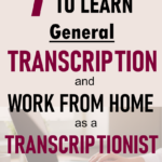 7 Ways to Learn General Transcription and Become a General ...