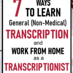 7 Ways to Learn General Transcription and Become a General ...