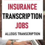 Insurance Transcription Jobs with Allegis - Work from Home Jobs, Online ...